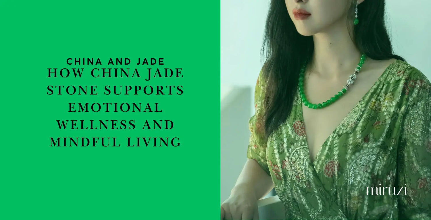 China Jade Stone vs. Burmese Jade – Key Differences Explained – Miruzi